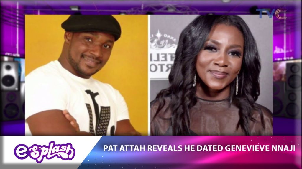 Genevieve Nnaji and I Dated For 2 Years - Nollywood Actor Pat Attah ...